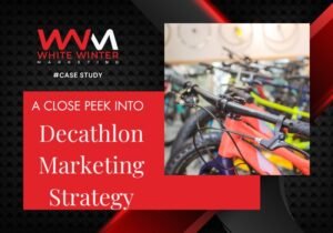 A Close Peek into Decathlon Marketing Strategy - White Winter Marketing